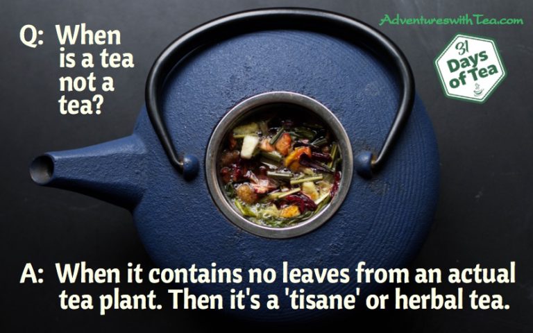 When is a Tea Not a Tea? – Adventures with Tea
